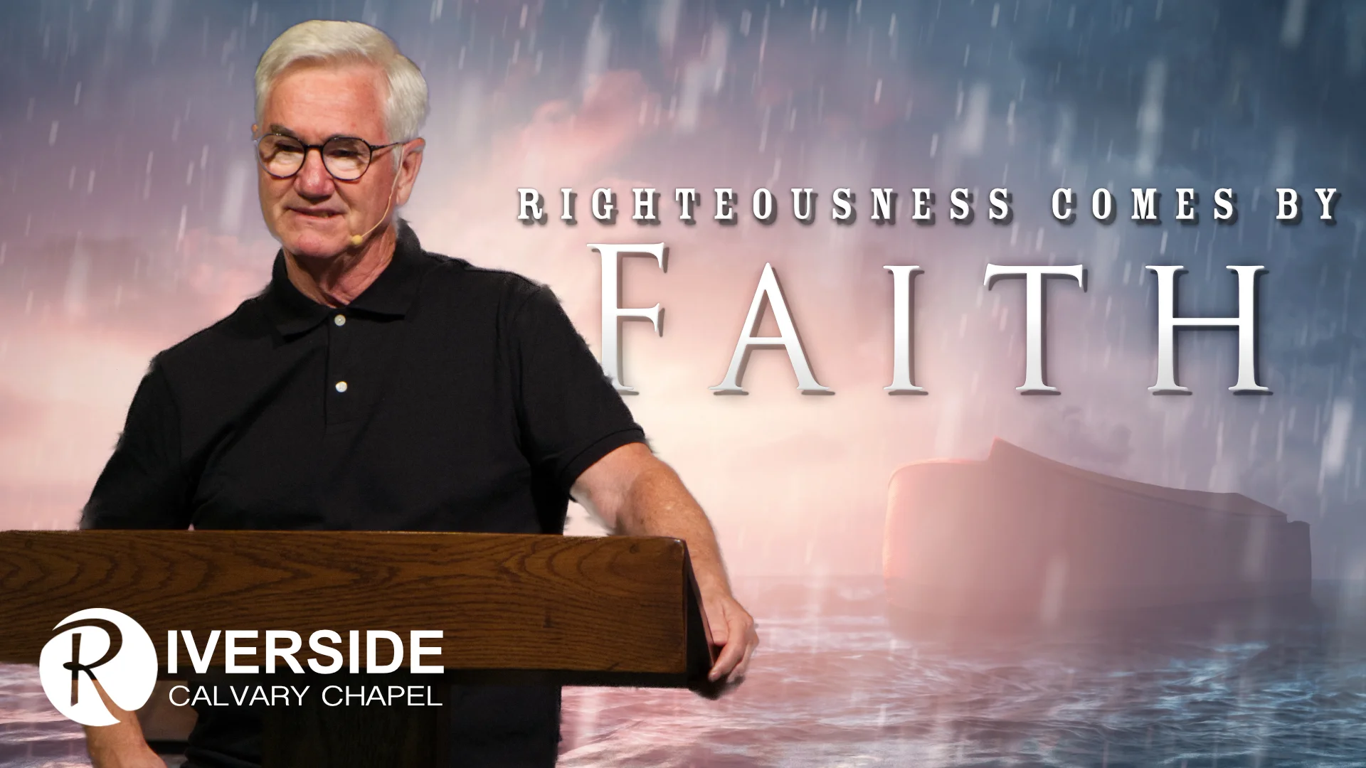 Righteousness Comes By Faith | Dale Baldwin - Riverside Calvary Chapel
